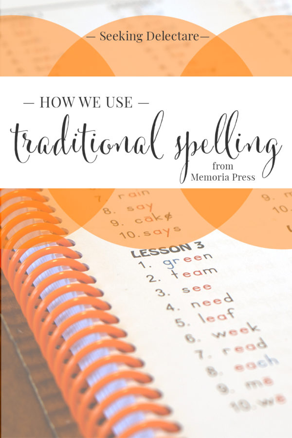 How We Use Traditional Spelling from Memoria Press